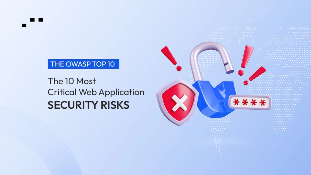 OWASP Top 10: Critical Web Application Security Risks